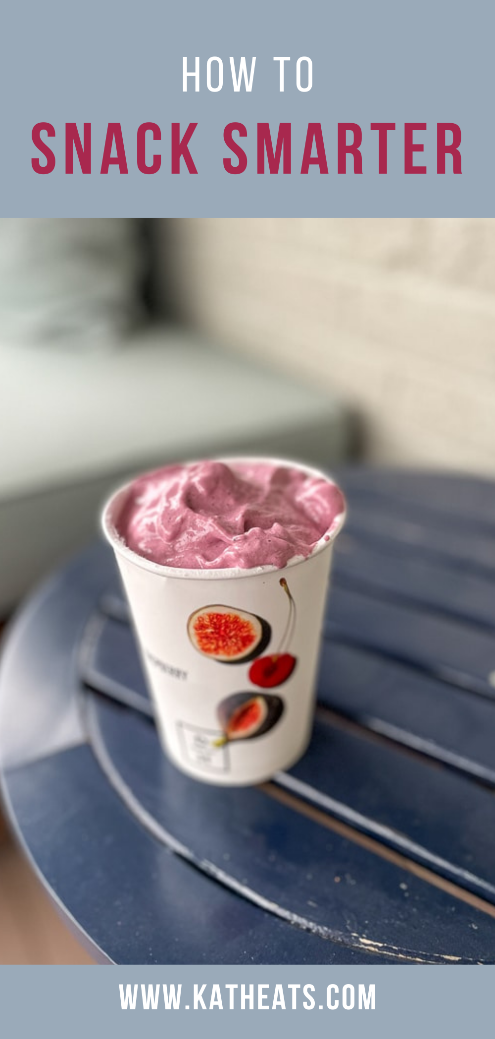 How To Snack Smarter • Kath Eats