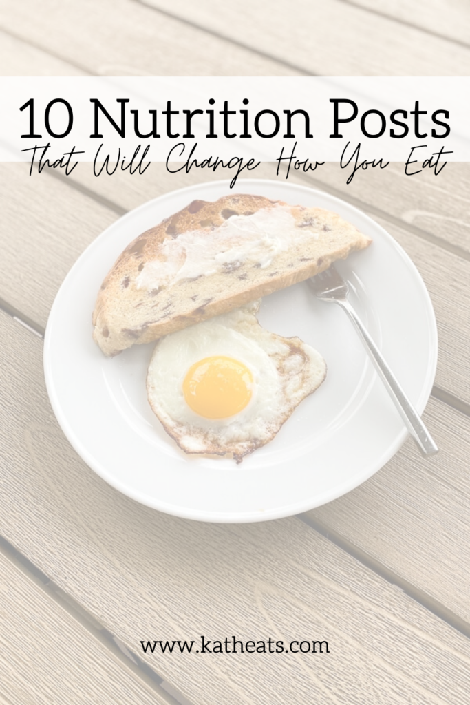 10 Nutrition Posts That Will Change How You Eat • Kath Eats