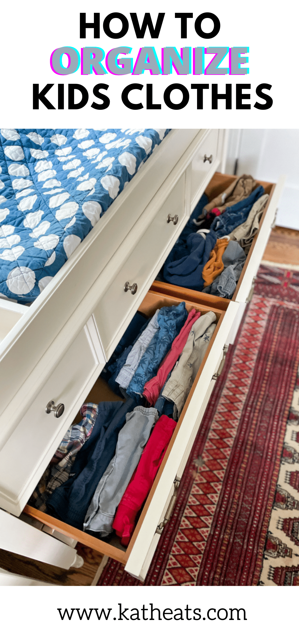 How To Organize Kids Clothes • Kath Eats