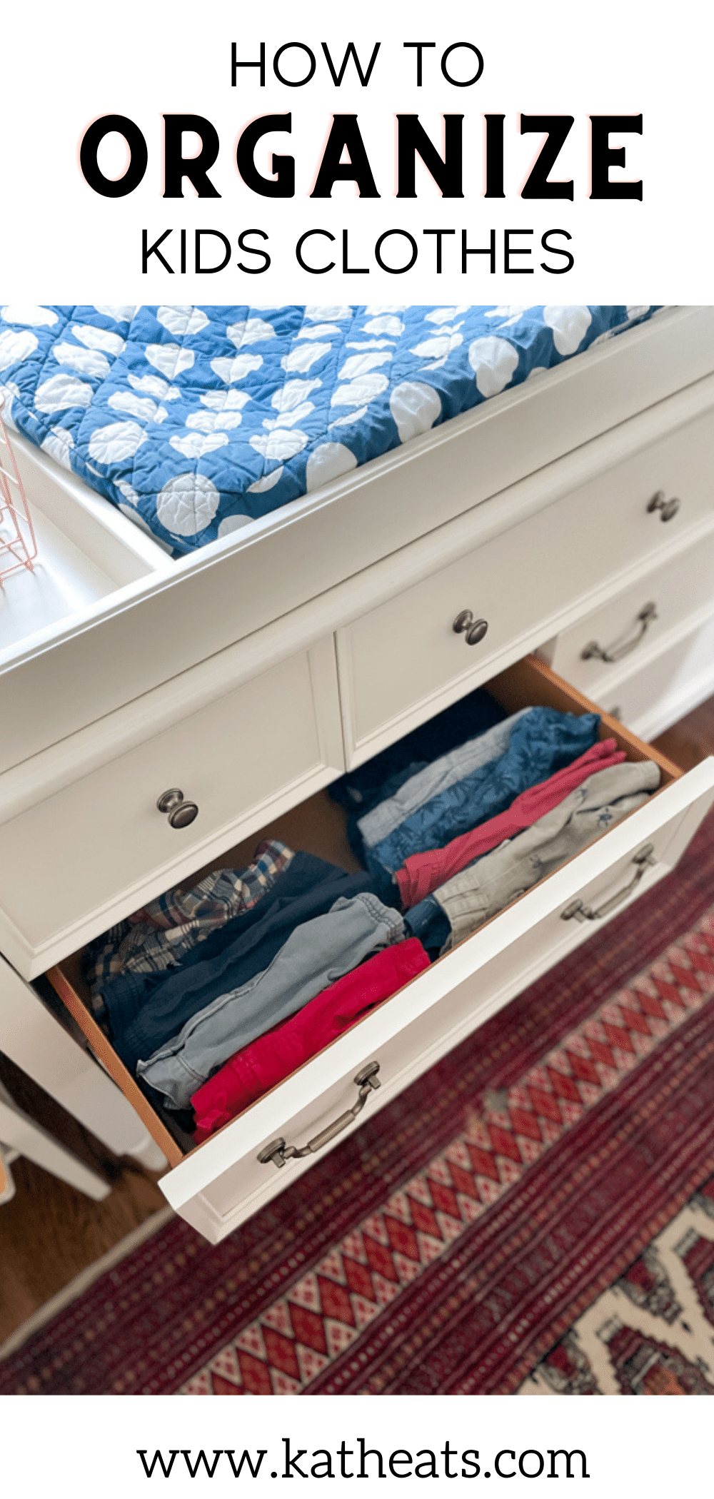 How To Organize Kids Clothes • Kath Eats